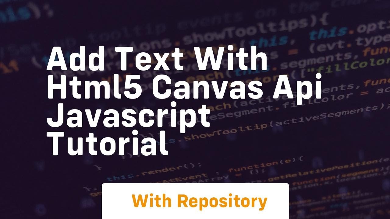 Add Text With Html5 Canvas Api Javascript Tutorial Youtube 6921