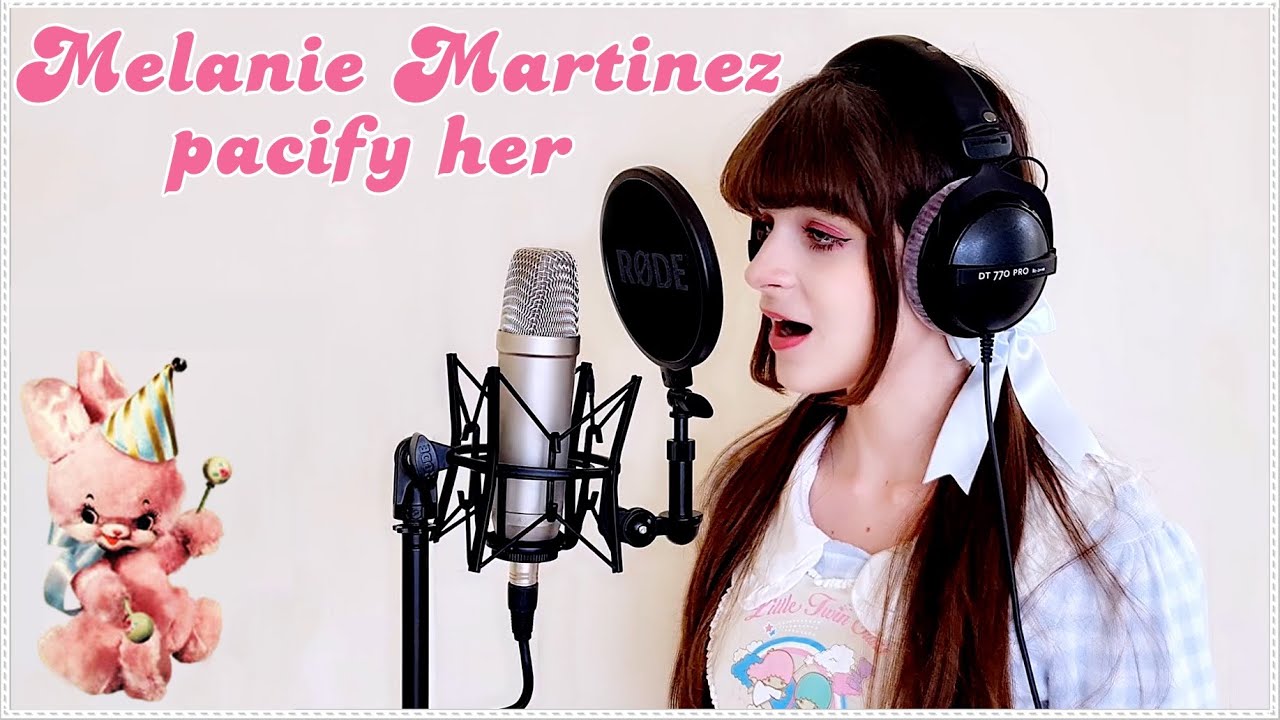Melanie Martinez ~ Pacify her (cover by Nayenne) - YouTube