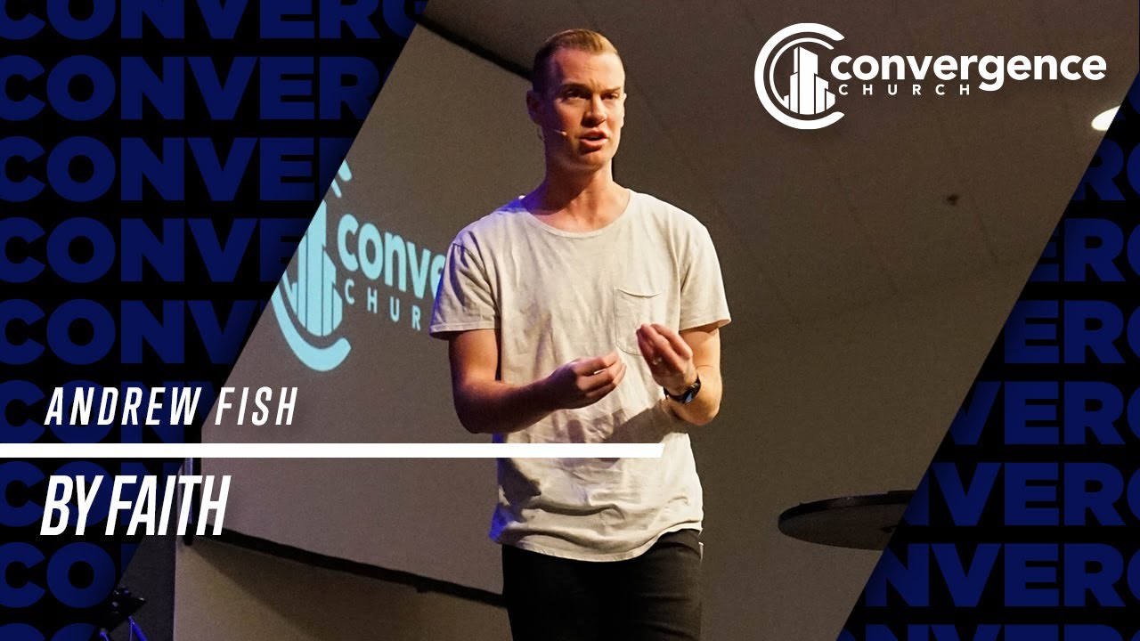 Andrew Fish /// By Faith - YouTube