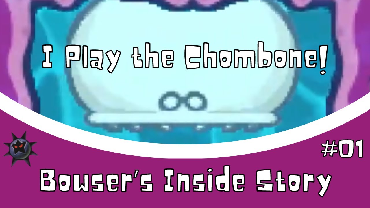 Mario and Luigi: Bowser's Inside Story #01: I Play the Chombone! - YouTube