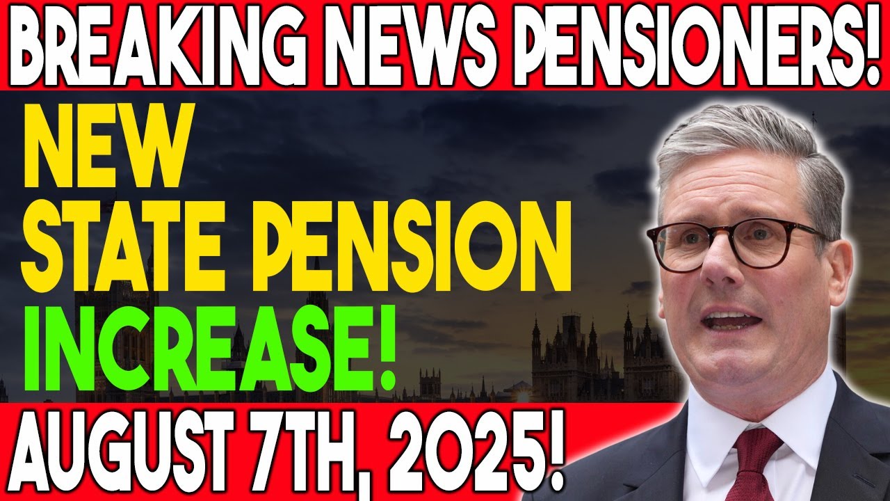 UK Pension Alert: New £235/Week State Pension Confirmed – August 7th ...