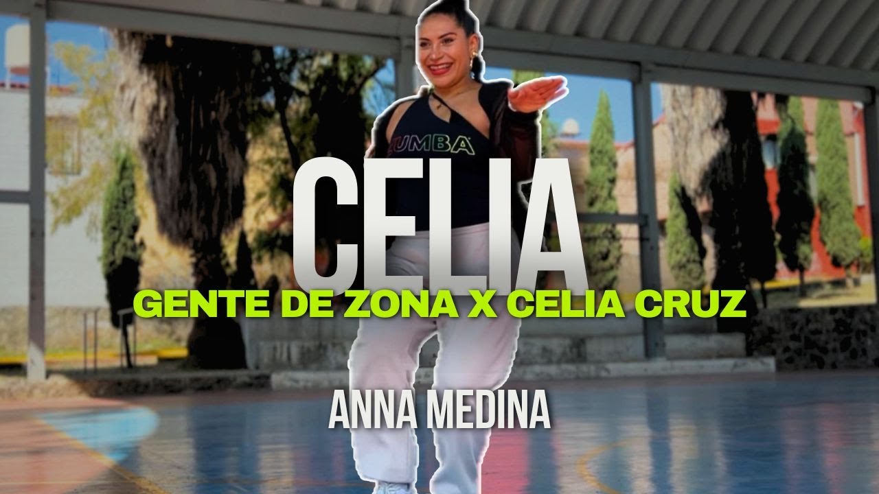 CELIA - Gente De Zona x Celia Cruz | Baile Fitness | Coreografía | ANNA ...