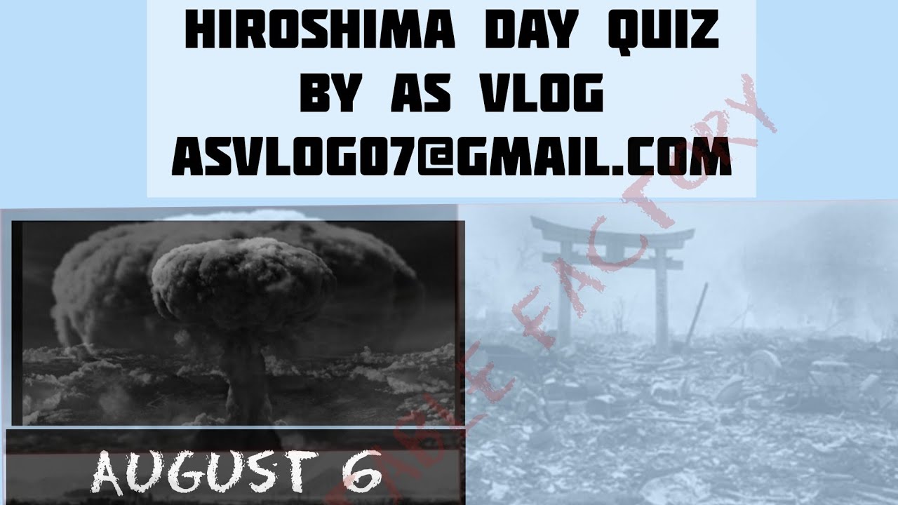 Hiroshima Day quiz questions 2021 - YouTube