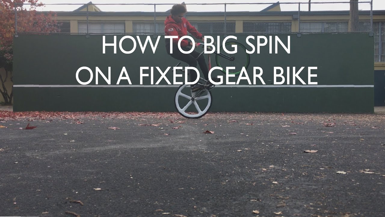 How To Big Spin on a Fixed Gear Bike - YouTube