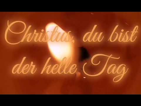 Christus, du bist der helle Tag - YouTube