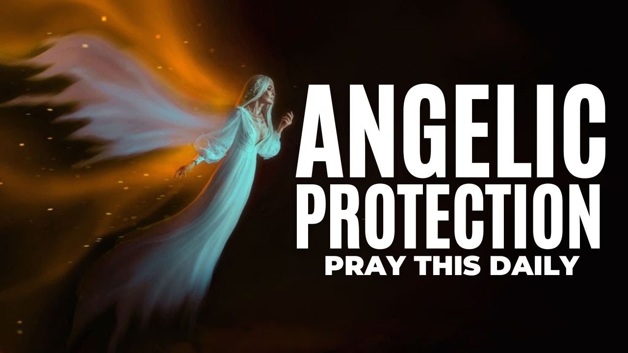 Prayer For Angelic Protection | Prayers To Angels For Help - YouTube