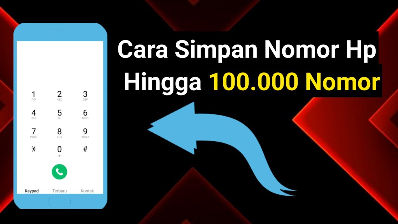 SIMPAN NOMOR HP TANPA BATAS GINI CARANYA - YouTube