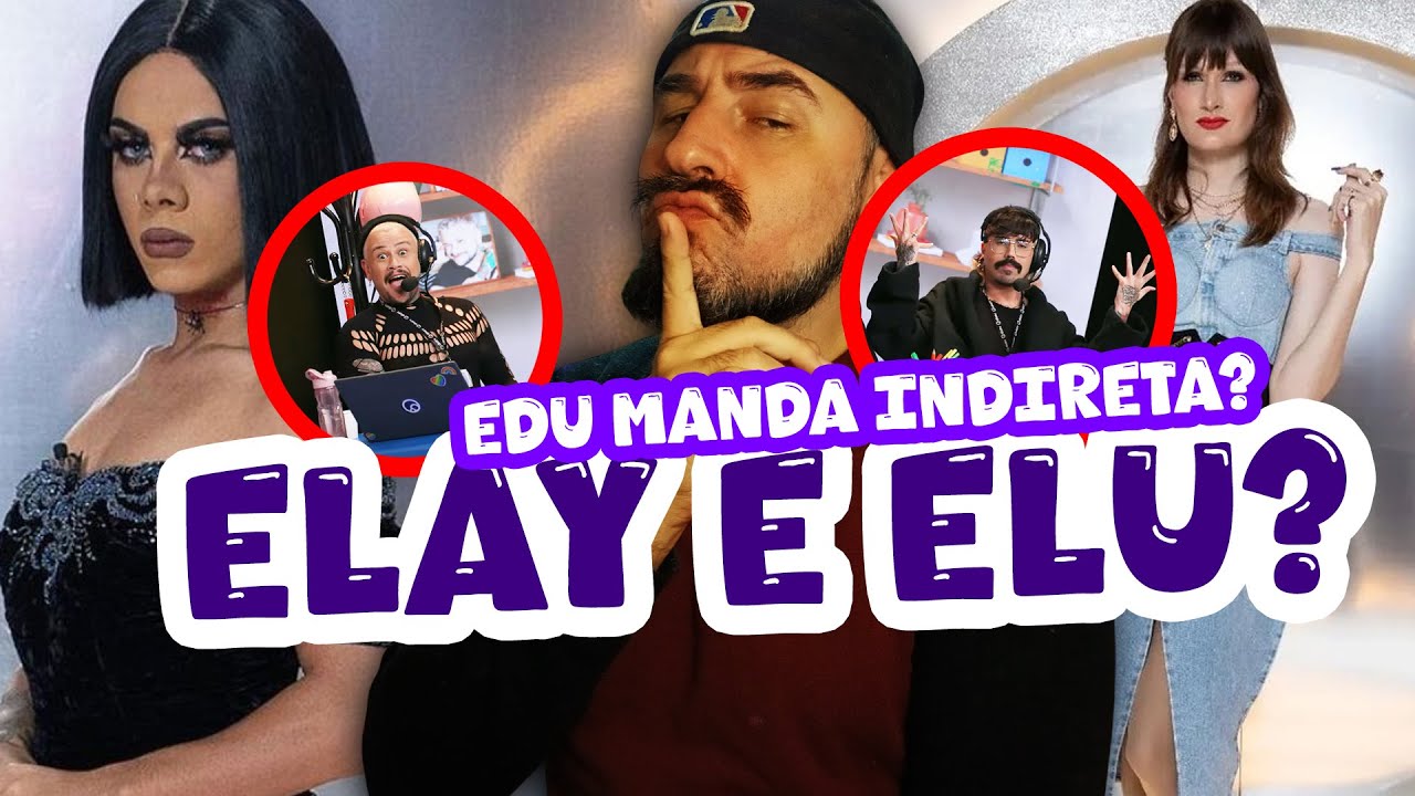 #REACT DIVA DEPRESSÃO manda indireta para ELAY e ELU ex participantes ...