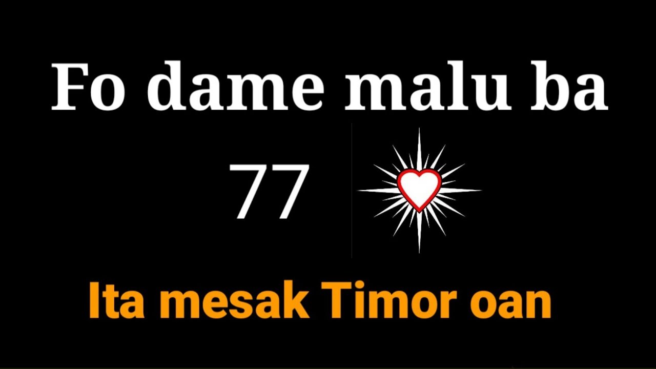 Ita mesak Timor Oan, Fo dame malu ba - YouTube