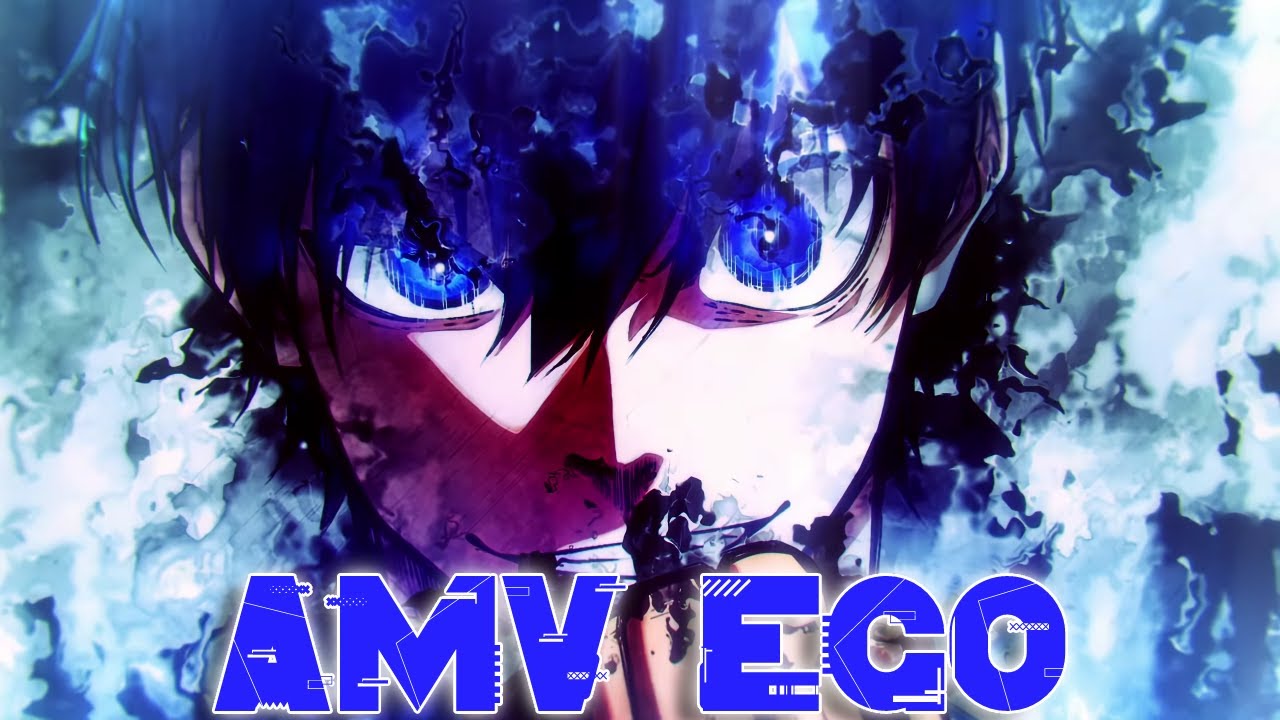 AMV - Ego (Blue Lock) - YouTube