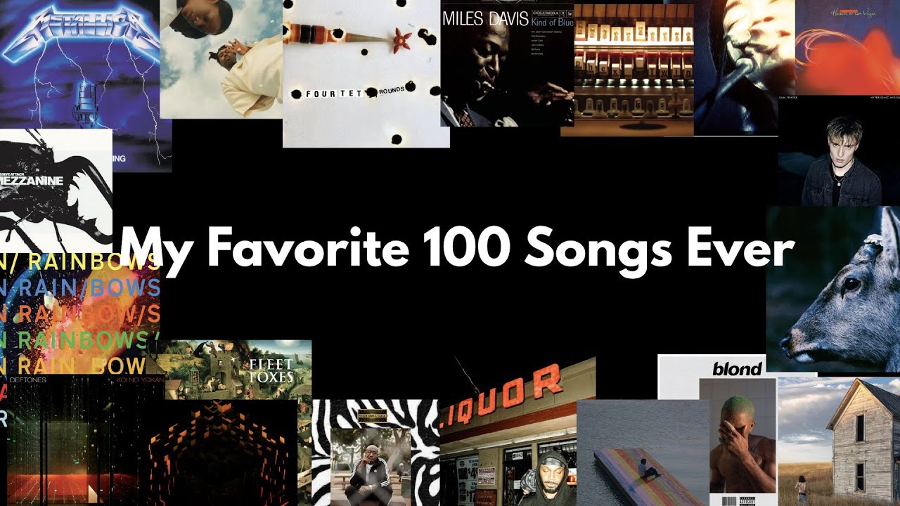 My Top 100 Favorite Songs - YouTube