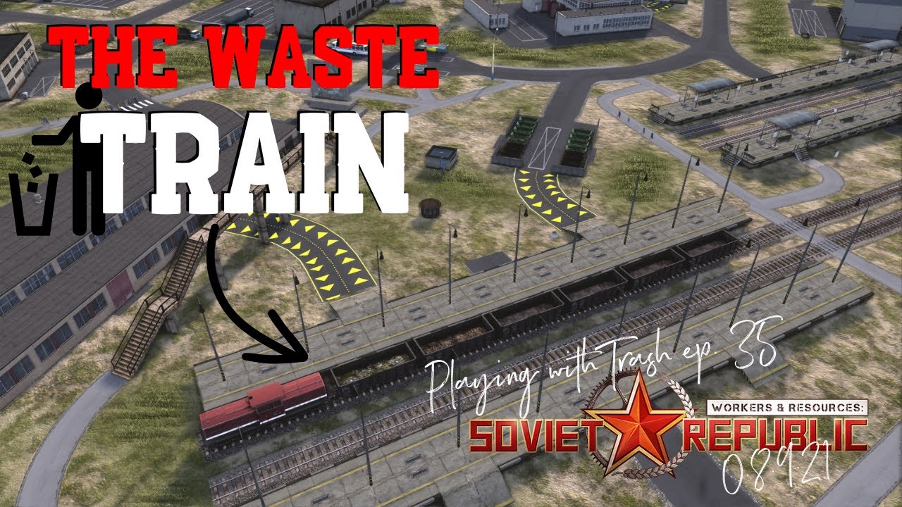 The Waste Train - Workers & Resources: Soviet Republic - Ep. 35 - YouTube