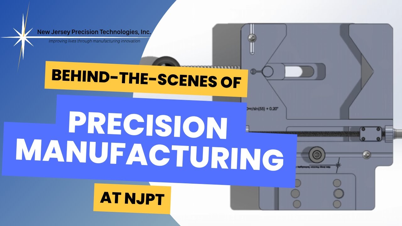 Behind-the-Scenes of Precision Manufacturing at NJPT - YouTube