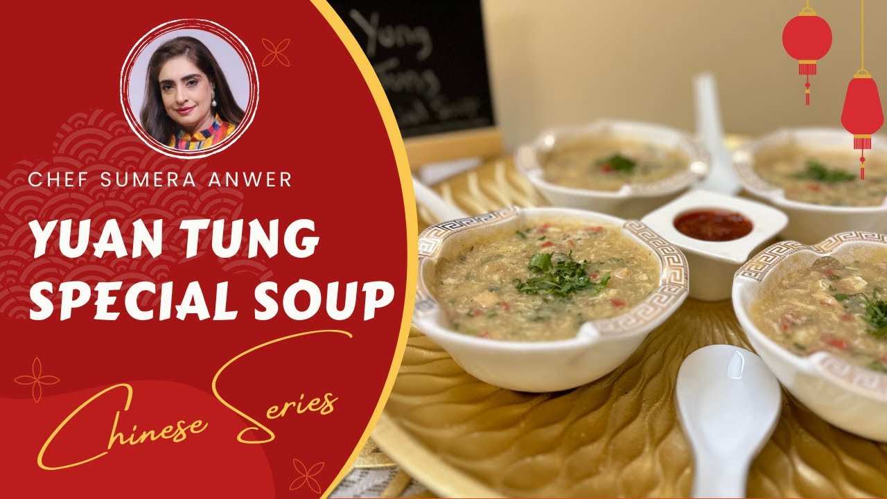 Yuan Tung Special Soup "CHINESE SERIES“ [2024] New Recipe by Chef ...