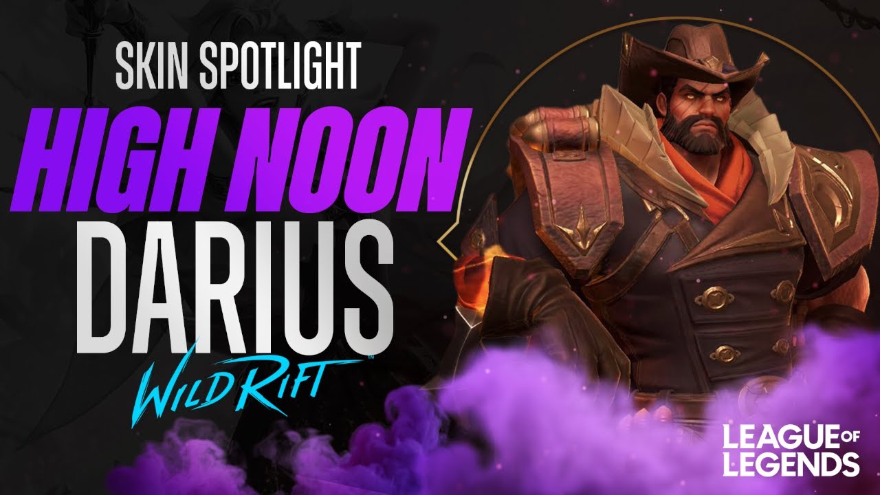 High Noon Darius Skin Spotlight - Wild Rift League of Legends - YouTube