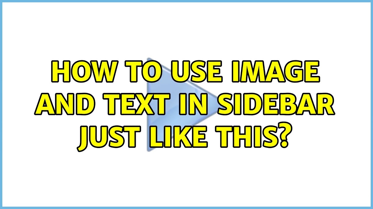 How to use image and text in sidebar just like this? - YouTube