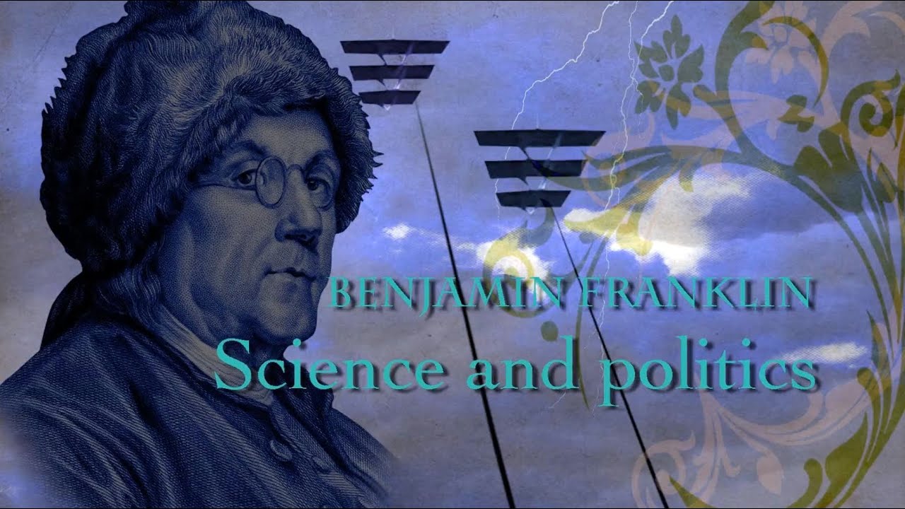 Science Gossip! 09 Benjamin Franklin, science and politics - YouTube