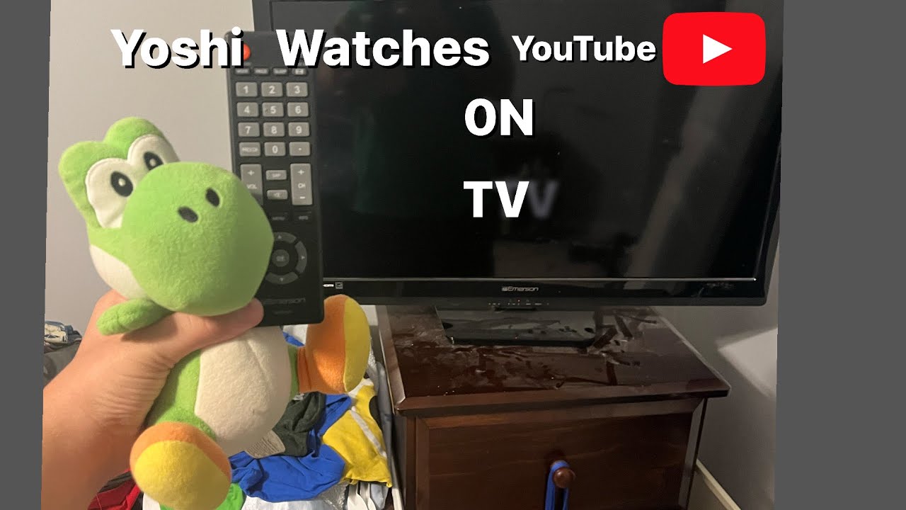Yoshi Watches YouTube 0N TV - YouTube