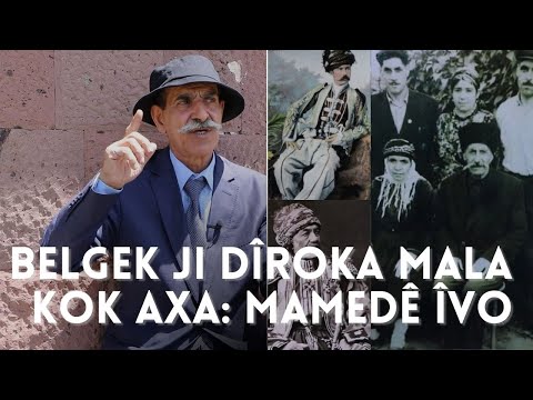 Belgek ji dîroka mala Kok Axa: Mamedê Îvo