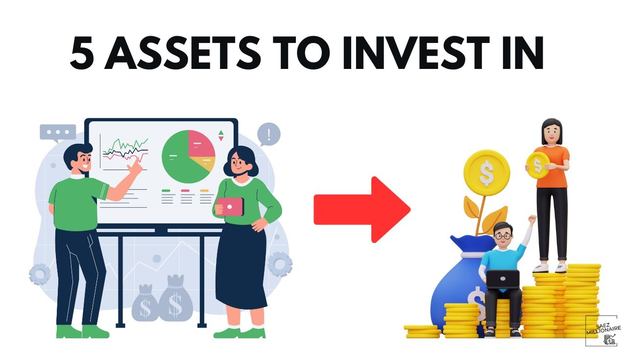 5 Assets To Invest In (For Wealth Creation) - YouTube