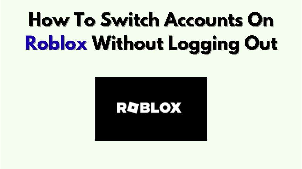 How To Switch Accounts on Roblox Without Logging Out – Use Profile Switch on App or Browser ...