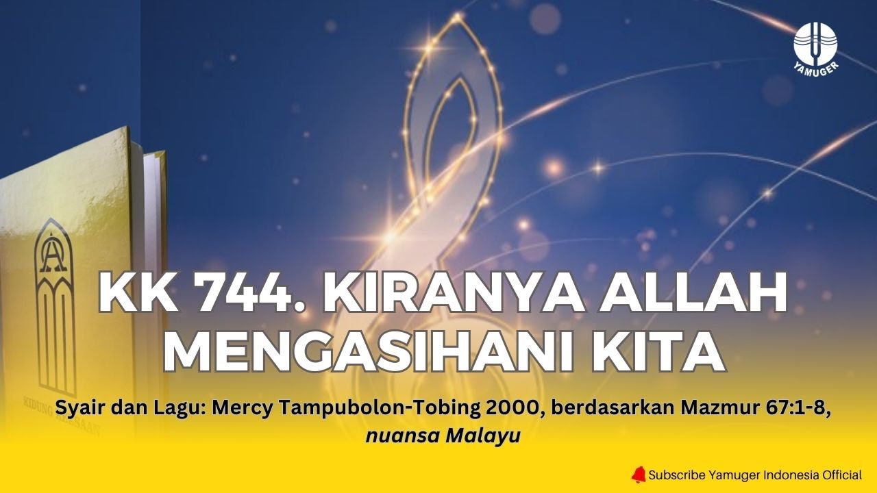 Kidung Keesaan 744 - "Kiranya Tuhan Mengasihani Kita" (KK 744) - YouTube