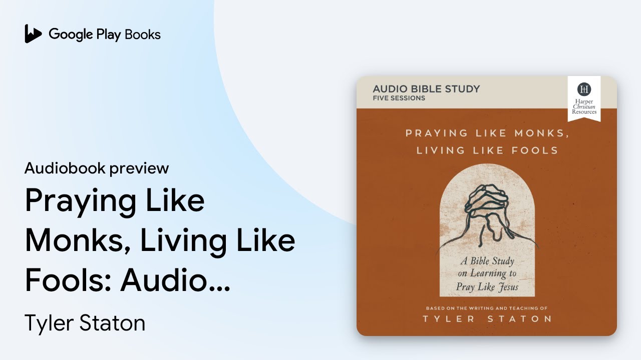 Praying Like Monks, Living Like Fools Bible… by Tyler Staton ...