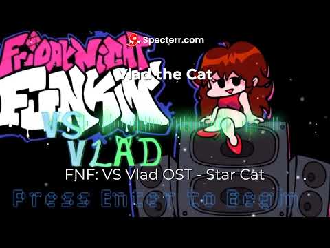 FNF: Vs Vlad mod OST - Star Cat