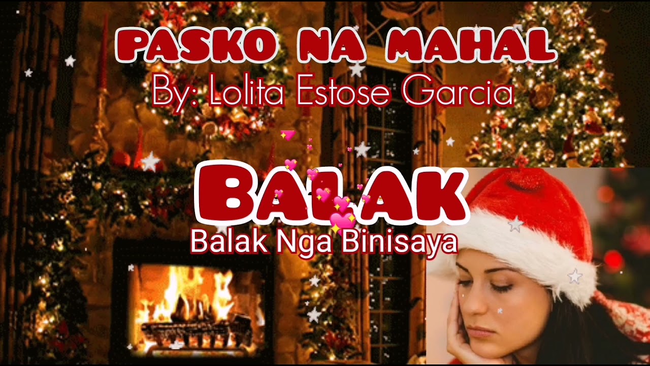 PASKO NA MAHAL | Visayan Christmas Poem | BALAK SA PASKO - YouTube