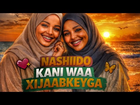 Kani Waa Xijaabkeyga | Somali Hijab Nasheed | Hees Diini Ah 2026