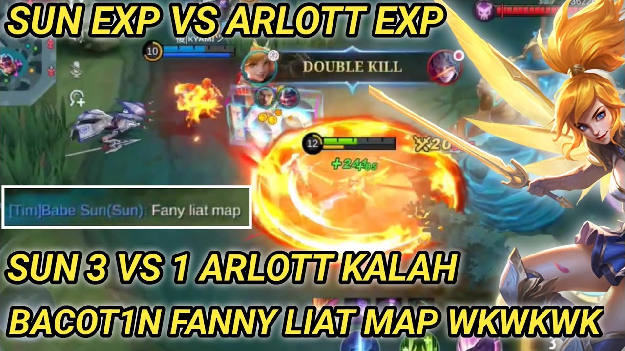 SUN BACOT1N FANNY LIAT MAP || SUN 3 LOO VS 1 ARLOTT BISA KALAH EXP LANE ...