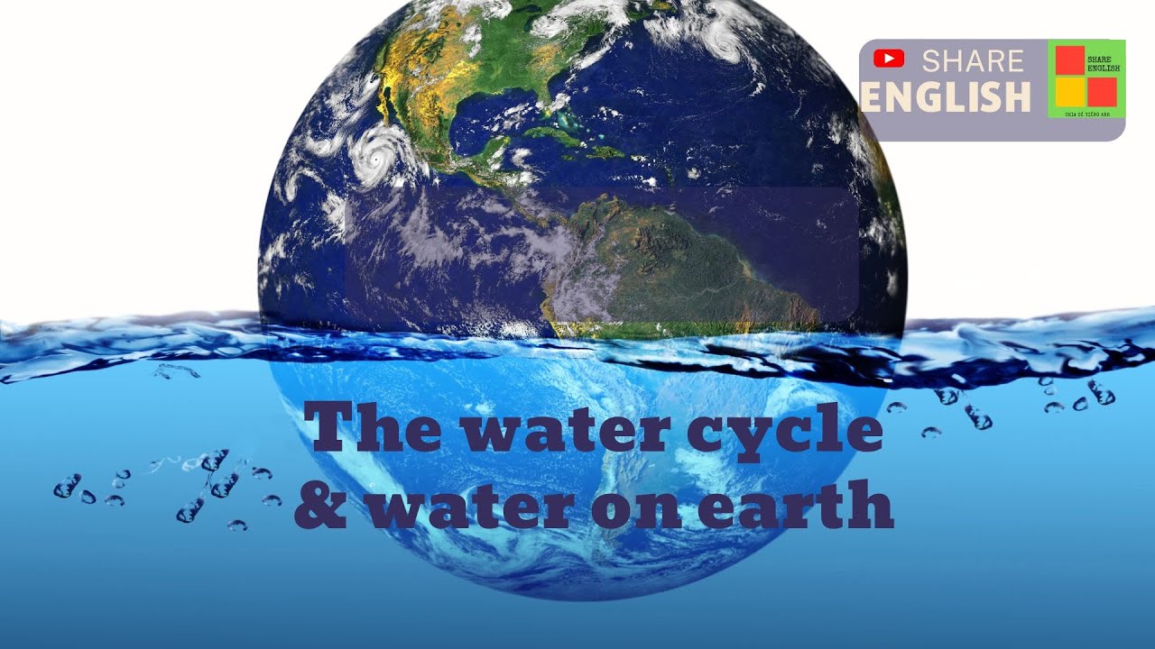 The water cycle & Water on earth - YouTube