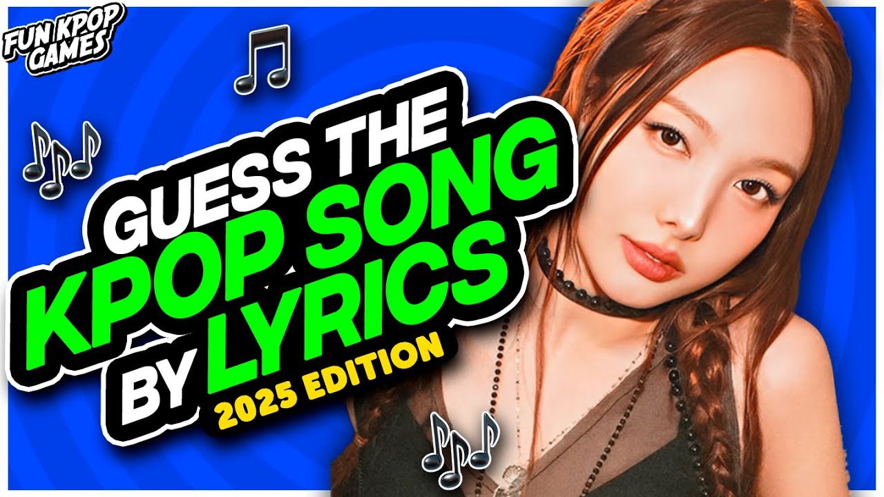 ⭐️GUESS THE KPOP SONG BY LYRICS 2025 edition | KPOP QUIZ - FUN KPOP ...