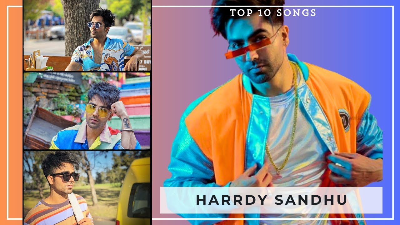 Top 10 HARRDY SANDHU Songs - YouTube