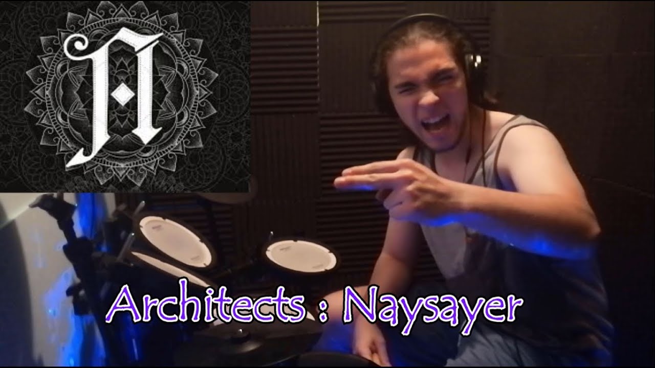 Architects - Naysayer (drum cover by Daniel Araya) - YouTube