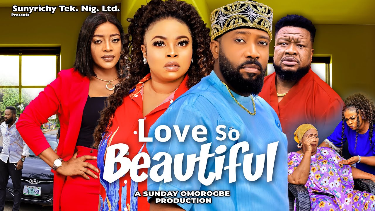 LOVE SO BEAUTIFUL(Full Movie) FREDERICK LEONARD GEORGINA IBE nigerian ...