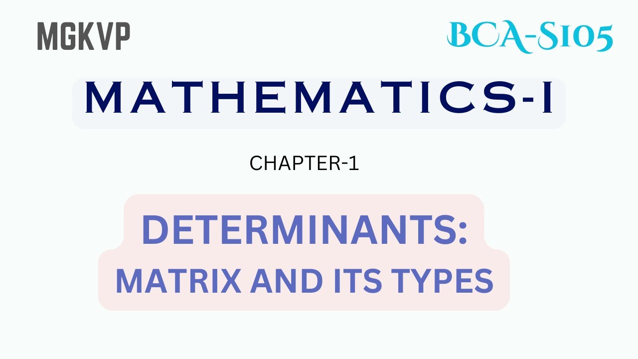 Chapter 1.1 Mathematics-I: Matrix and Its Types | BCA 1st Semester ...
