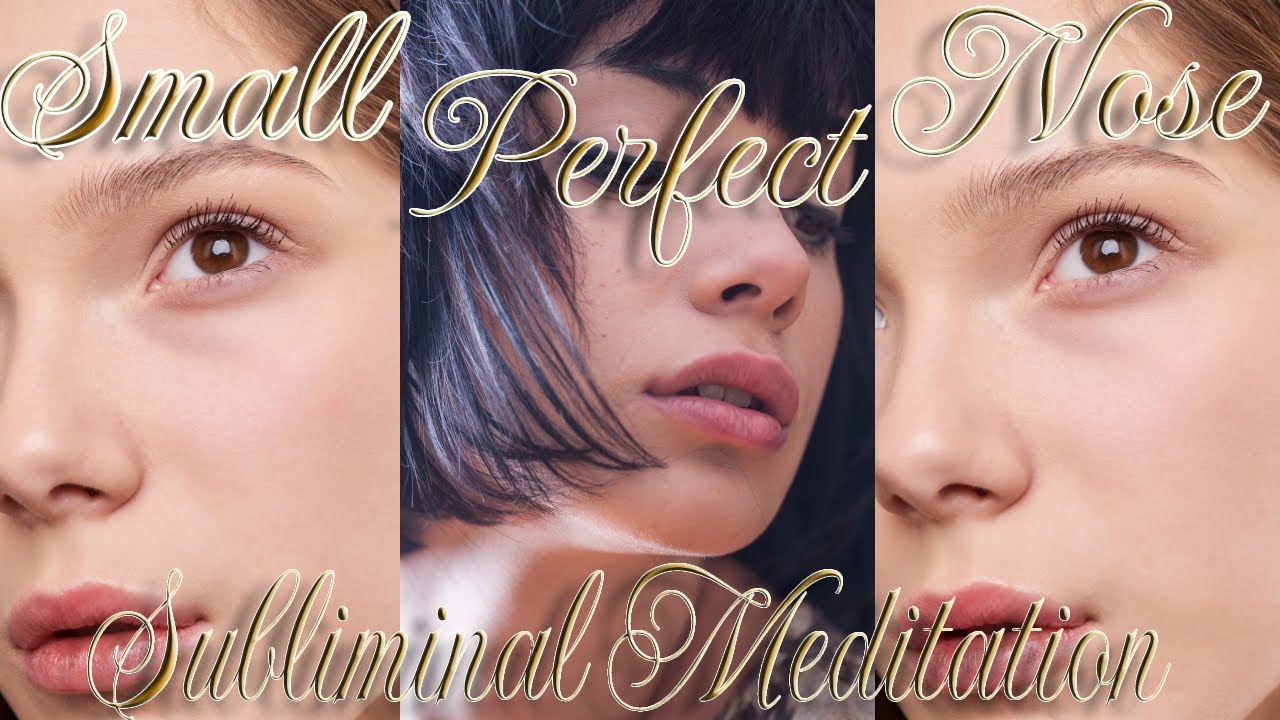 Small Petite Nose | Subliminal Meditation - YouTube