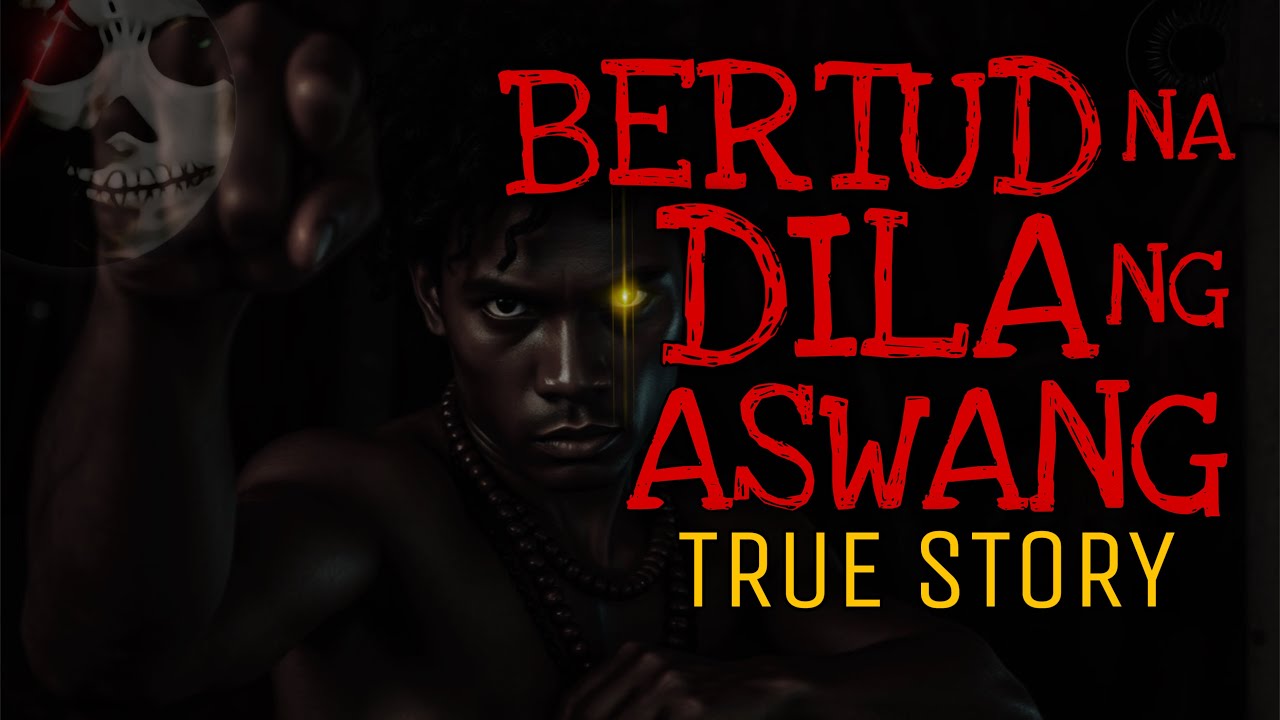 BERTUD NA DILA NG ASWANG | True Story - YouTube