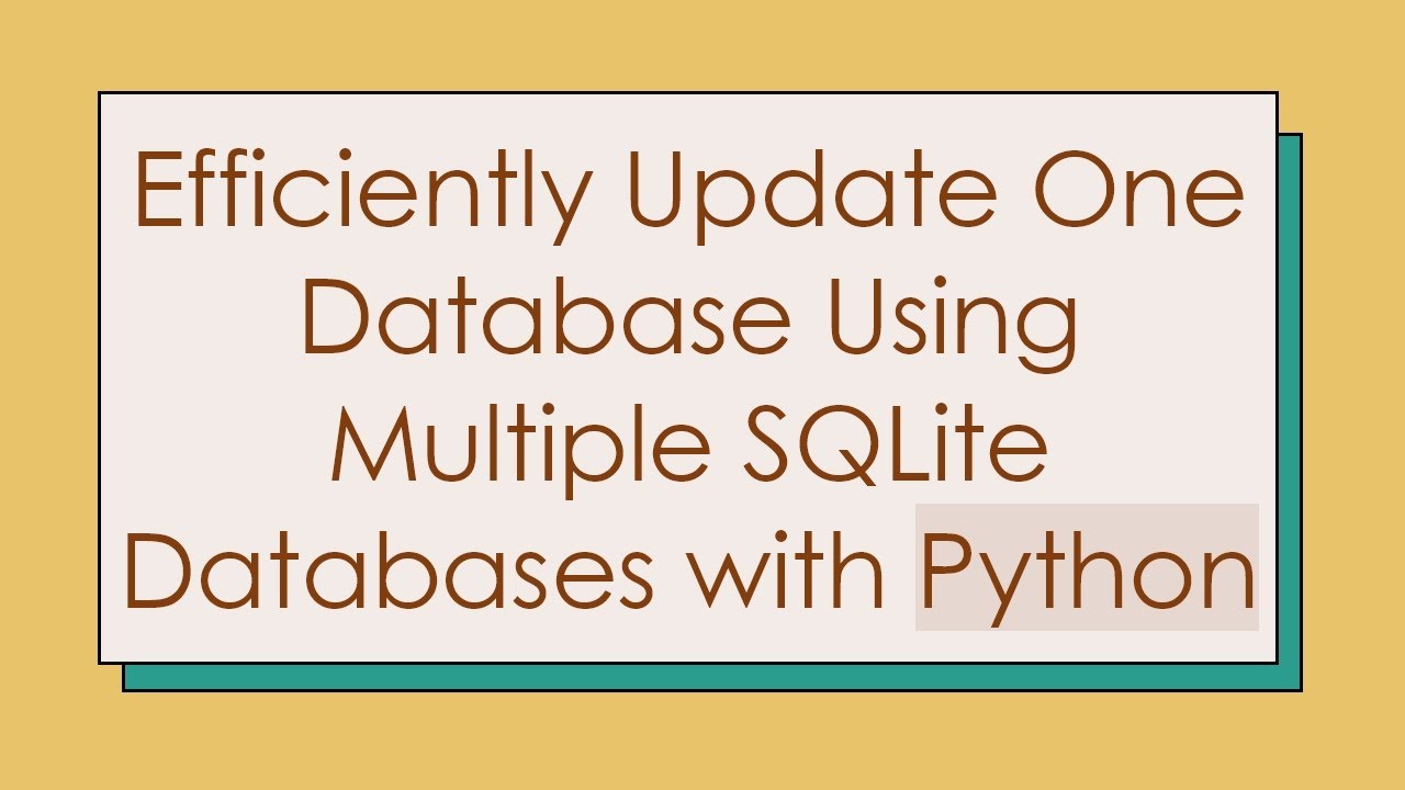 Efficiently Update One Database Using Multiple SQLite Databases with Python - YouTube