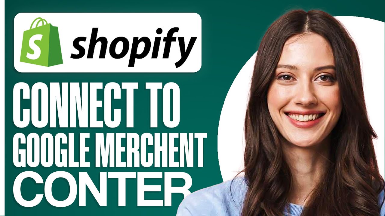 How To Connect Shopify To Google Merchant Center 2025 (For Beginners ...
