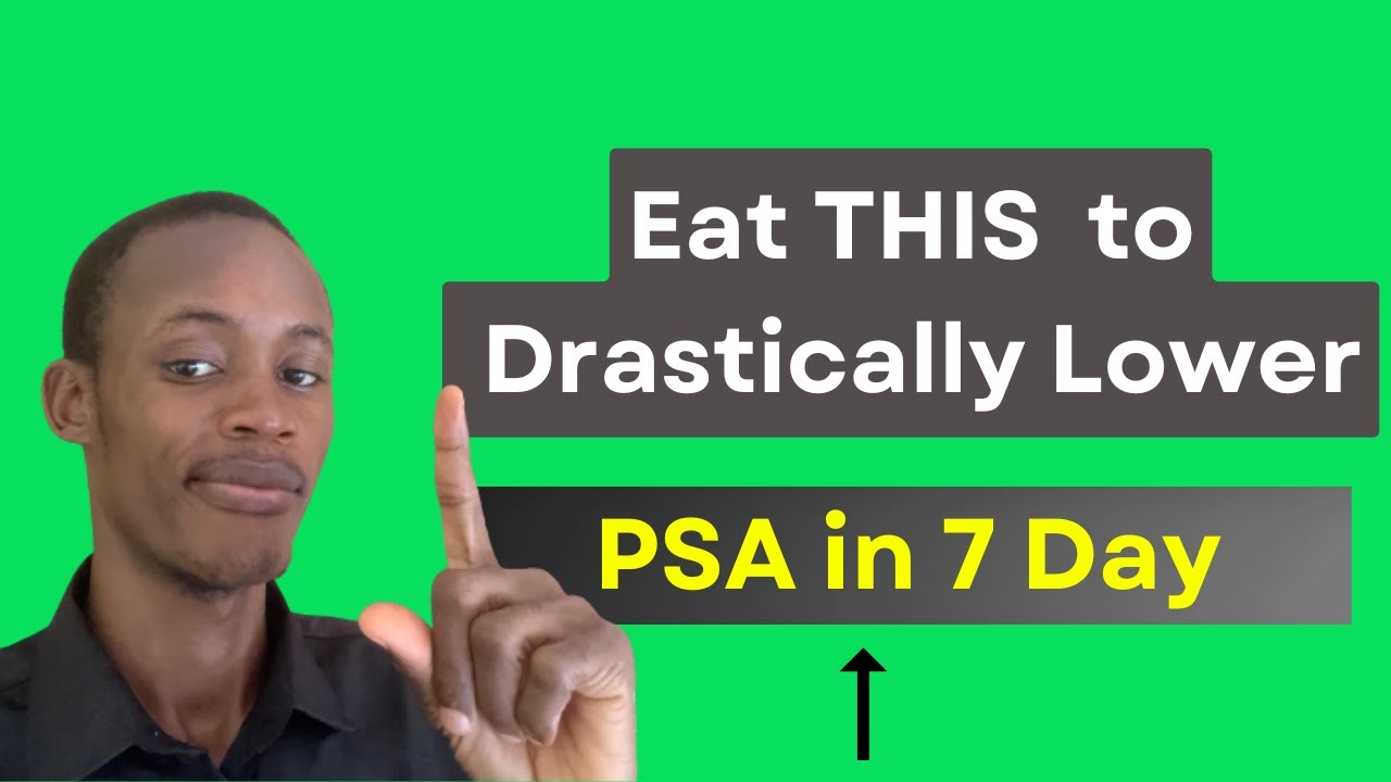 The Best Remedy to Lower PSA levels in Men - YouTube