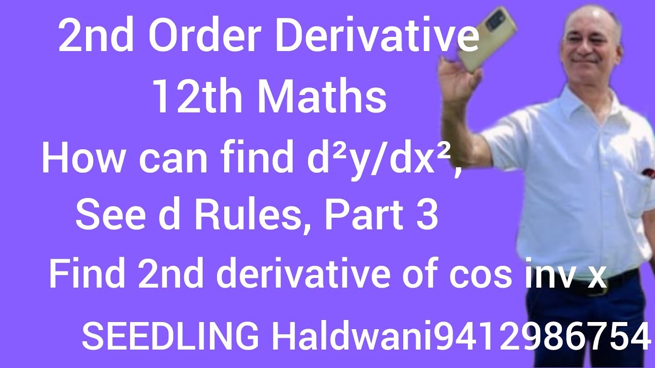 2nd Order derivative,12th Maths (Part 3 Find 2nd derivative of cos inv ...