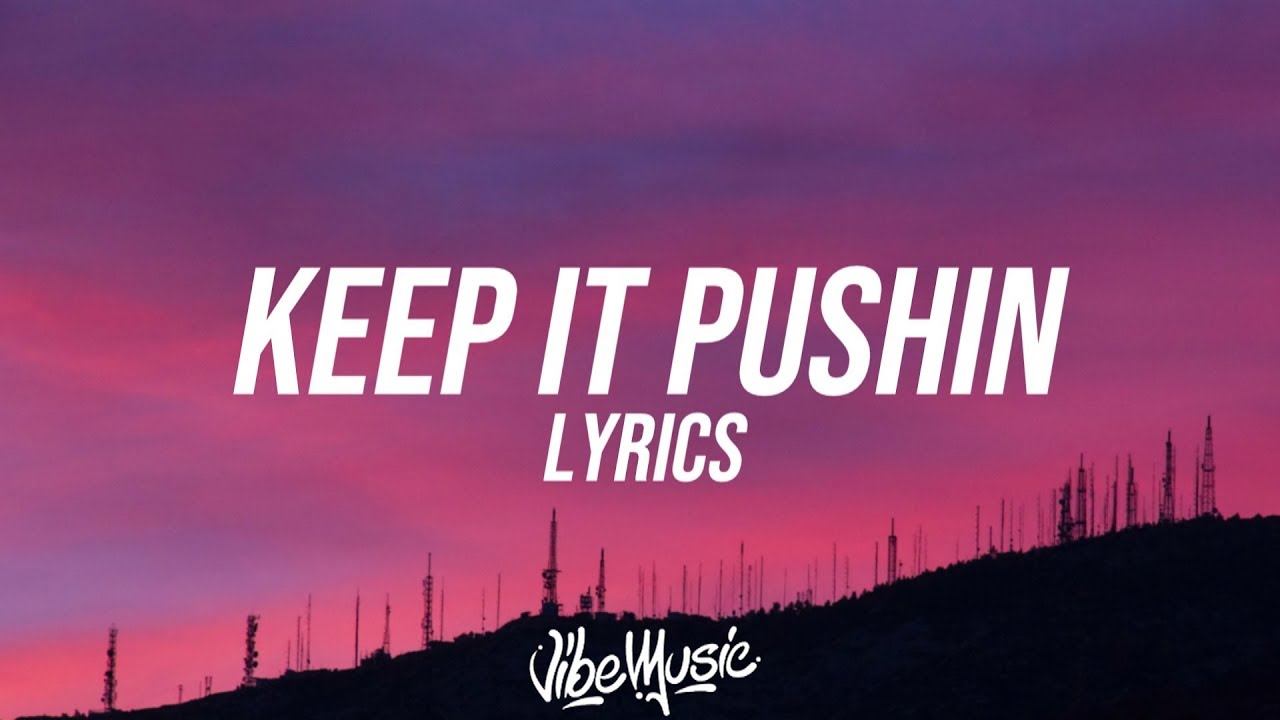 Russ - Keep It Pushin (Lyrics / Lyric Video) ft. Mahalia - YouTube