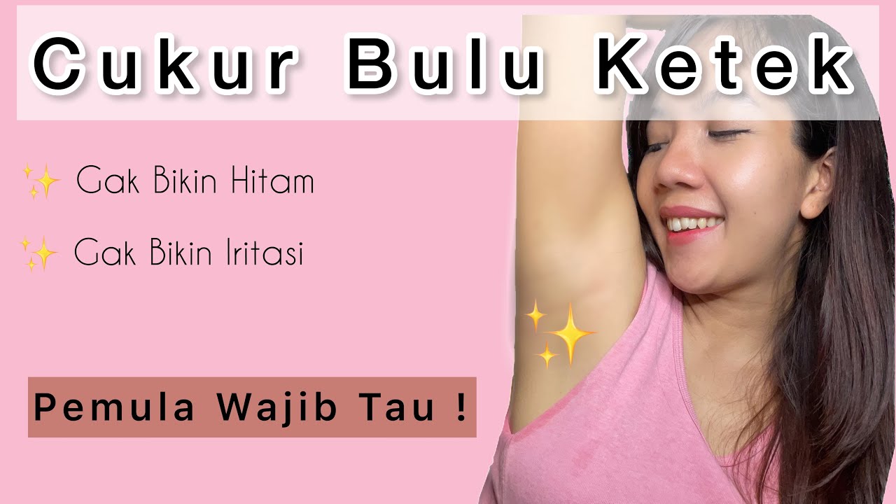 Tips Cukur Bulu Ketiak Tanpa Iritasi !!Rahasia Ketiak Mulus 😳 / Shaving ...