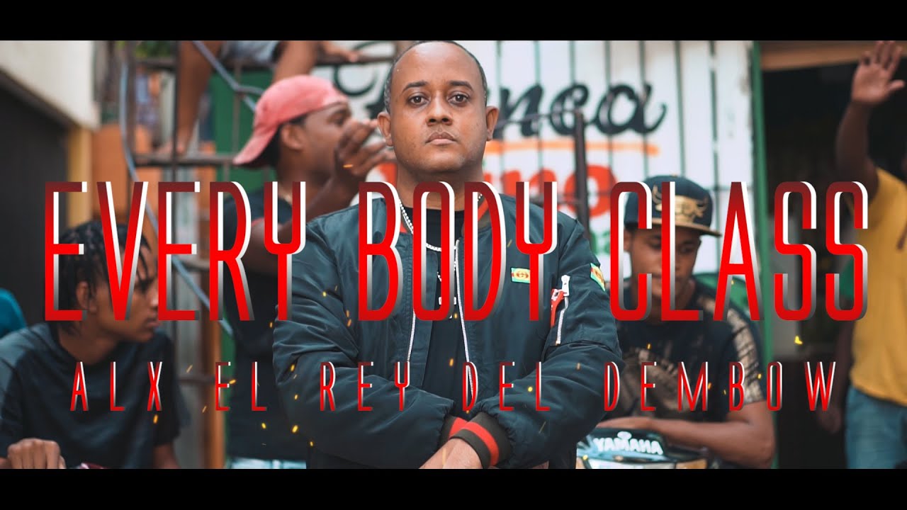 Alx El Rey Del Dembow - Every Body Class - YouTube