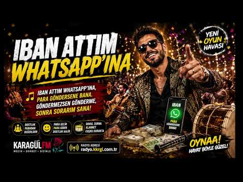 IBAN ATTIM WHATSAPP'INA | Para Göndersene Bana | Oyun Havası 2026
