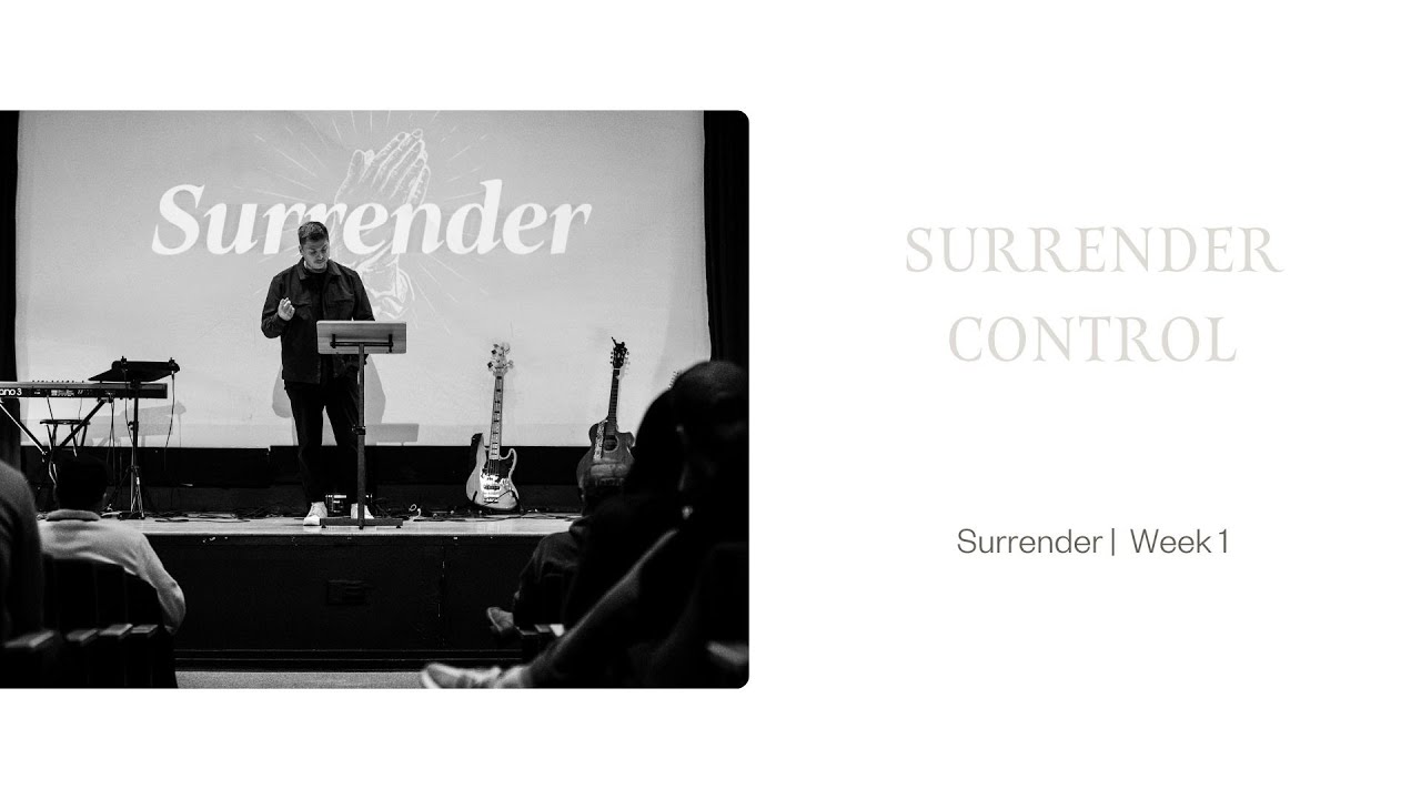 Surrender Control | Surrender | Week 1 - YouTube