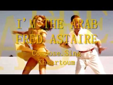I'm The Arab Fred Astaire ¦¦ KHAARTOUM ¦¦ ORIGINAL SONG ¦¦ Hollywood Ballroom Meets Egyptian Comedy