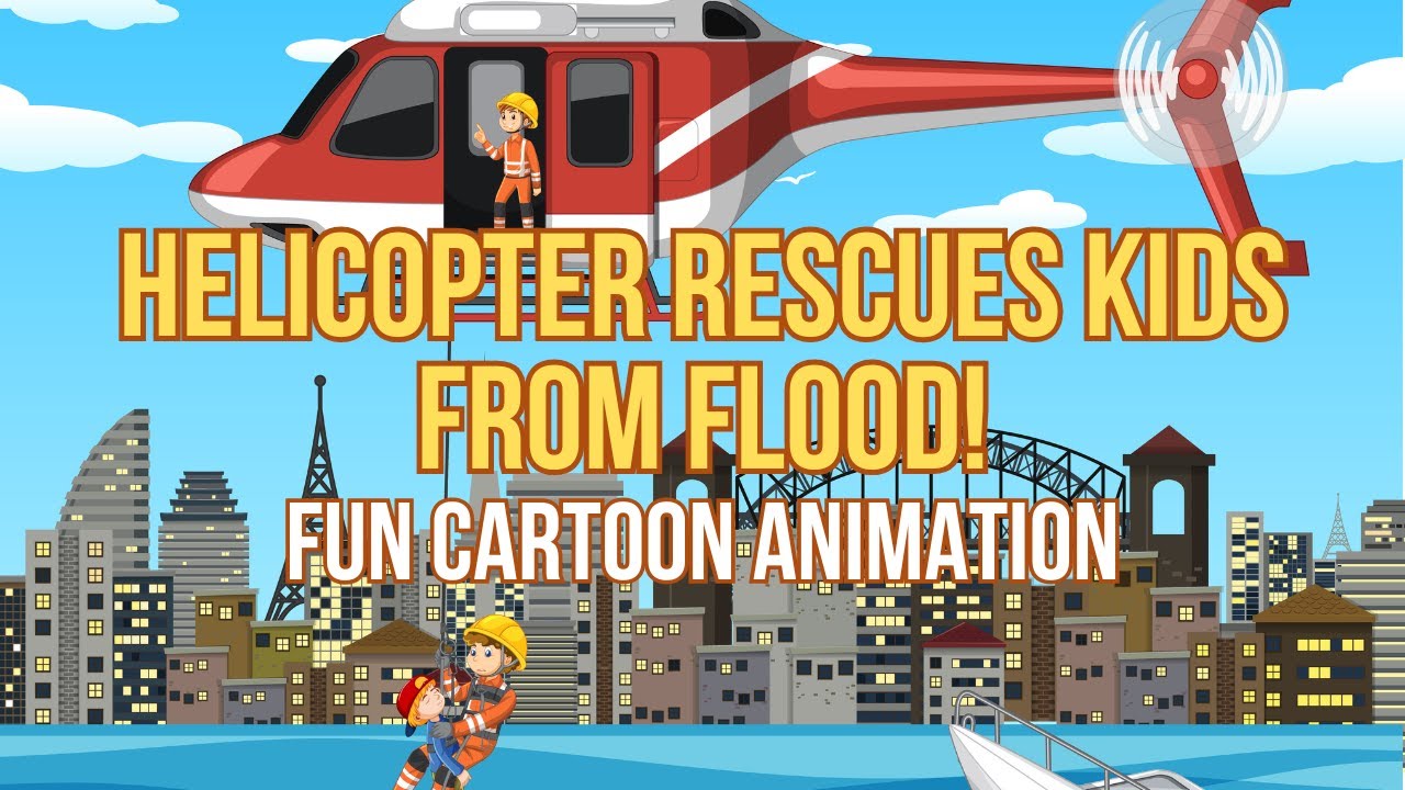 Helicopter Saves Kids from Flood! | Cartoon Animation Rescue Mission ...
